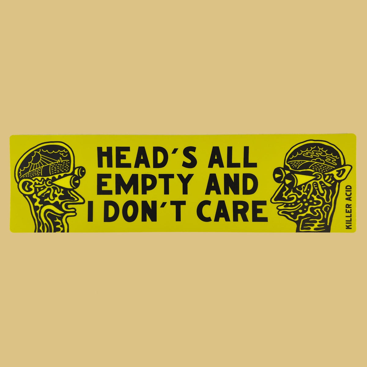 Head's All Empty Bumper Sticker – Killer Acid