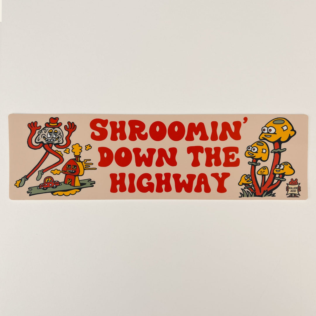 Shroomin' Down the Highway Bumper Sticker – Killer Acid